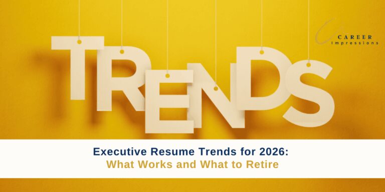 Executive Resume Trends for 2026: What Works and What to Retire ...